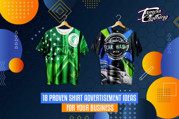 18 Proven Shirt Advertisement Ideas To Promote Your Business